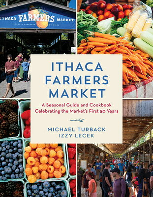 ITHACA FARMERS MARKET Michael Turback Izzy Lecek NORTH COUNTRY BOOKS2024 Hardcover English ISBN：9781493078370 洋書 Family ...