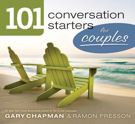 101 CONVERSATION STARTERS FOR 101 Conversation Starters Gary Chapman Ramon Presson NORTHFIELD PR2012 Paperback Second Ed...