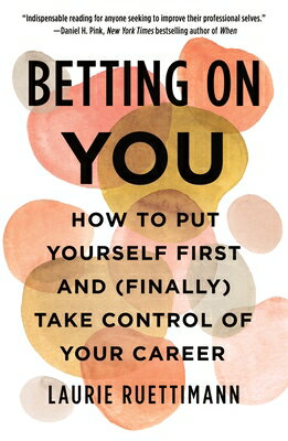 BETTING ON YOU Laurie Ruettimann HENRY HOLT2022 Paperback English ISBN：9781250838377 洋書 Business & SelfーCulture（ビジネス） Bu...