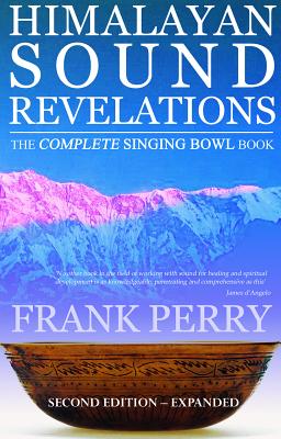 HIMALAYAN SOUND REVELATIONS SE Frank Perry POLAIR PUB2018 Paperback Second Edition, English ISBN：9781905398379 洋書 Social...