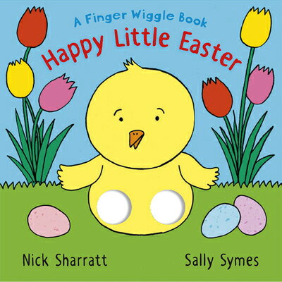 HAPPY LITTLE EASTER A FINGER W Finger Wiggle Books Sally Symes Nick Sharratt CANDLEWICK BOOKS2023 Board　Books English IS...