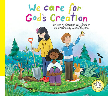 WE CARE FOR GODS CREATION Catholic Kid's Library Christine Way Skinner Celeste Gagnon TWENTY THIRD PUBN2025 Paperback En...