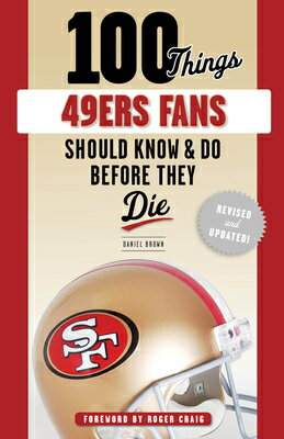 100 THINGS 49ERS FANS SHOULD K 100 Things...Fans Should Know Daniel Brown TRIUMPH BOOKS2020 Paperback Revised English IS...