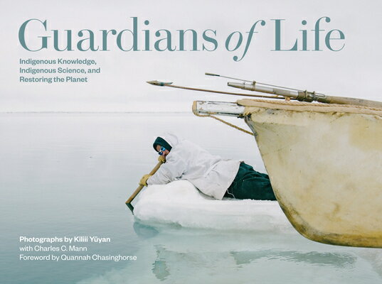 GUARDIANS OF LIFE Charles C. Mann Quannah Chasinghorse Kiliii Yuyan MOUNTAINEERS BOOKS2026 Hardcover English ISBN：978168...