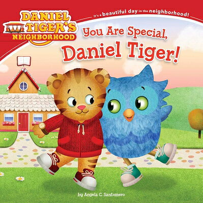 YOU ARE SPECIAL DANIEL TIGER Daniel Tiger's Neighborhood Angela C. Santomero Jason Fruchter SIMON SPOTLIGHT2015 Paperbac...