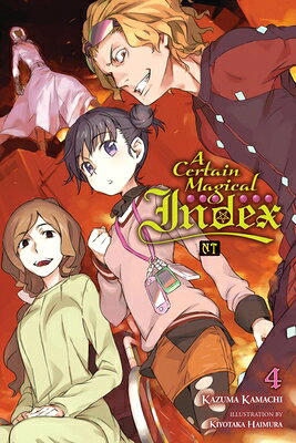 CERTAIN MAGICAL INDEX NT VOL 4 A Certain Magical Index NT (Light Novel) Kazuma Kamachi Kiyotaka Haimura Alice Prowse YEN...