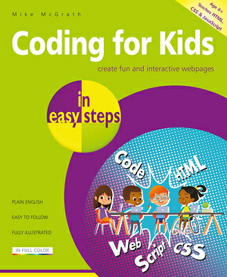 CODING FOR KIDS IN EASY STEPS In Easy Steps Mike McGrath IN EASY STEPS LTD2019 Paperback English ISBN：9781840788396 洋書 B...