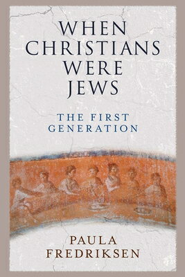 WHEN CHRISTIANS WERE JEWS Paula Fredriksen YALE UNIV PR2019 Paperback English ISBN：9780300248401 洋書 Social Science（社会科学）...