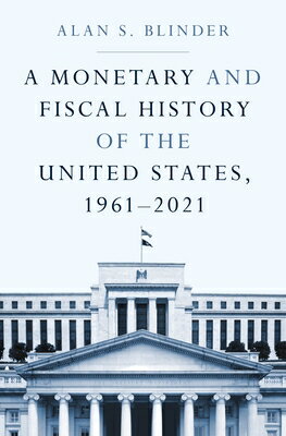 MONETARY & FISCAL HIST OF THE Alan S. Blinder PRINCETON UNIV PR2024 Paperback English ISBN：9780691238401 洋書 Business & S...