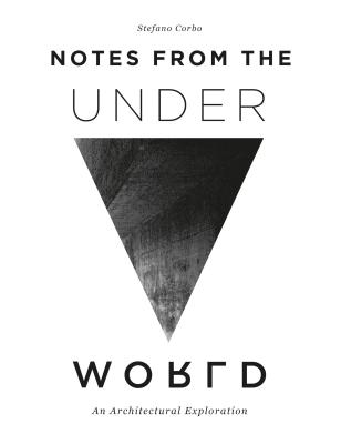 NOTES FROM THE UNDERWORLD Stefano Corbo SCHIFFER PUB LTD2019 Hardcover English ISBN：9780764358401 洋書 Art & Entertainment...