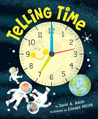 TELLING TIME David A. Adler Edward Miller HOLIDAY HOUSE INC2021 Paperback English ISBN：9780823448401 洋書 Books for kids（児...