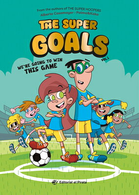 WERE GOING TO WIN THIS GAME The Super Goals Alberto Casamayor Pepe Palma Josep Kako Carrasco EDIT EL PIRATA2026 Paperbac...