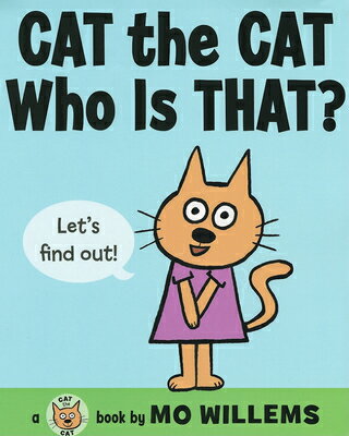 CAT THE CAT WHO IS THAT Cat the Cat (Hardcover) Mo Willems Mo Willems BALZER & BRAY2010 Hardcover English ISBN：978006172...
