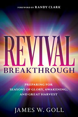 REVIVAL BREAKTHROUGH James W. Goll Randy Clark WHITAKER HOUSE2022 Paperback English ISBN：9781641238403 洋書 Social Science...