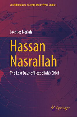 HASSAN NASRALLAH Contributions to Security and Defence Studies Jacques Neriah SPRINGER NATURE2026 Hardcover English ISBN...