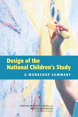 DESIGN OF THE NATL CHILDRENS S Institute of Medicine National Research Council Board on Children Youth and Families NATL...