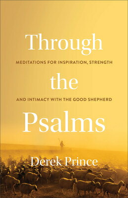 THROUGH THE PSALMS Derek Prince CHOSEN BOOKS2026 Paperback English ISBN：9780800778408 洋書 Social Science（社会科学） Religion