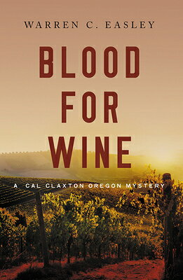 BLOOD FOR WINE Cal Claxton Mysteries Warren C. Easley POISONED PEN PR2017 Paperback English ISBN：9781464208409 洋書 Fictio...