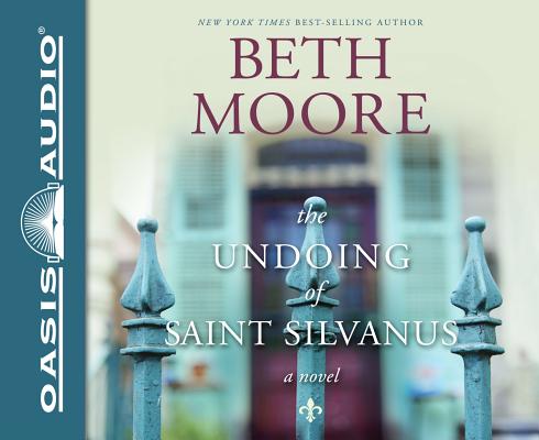 UNDOING OF ST SILVANUS 10D Beth Moore Shannon McManus OASIS AUDIO LLC2016 Compact　Disc English ISBN：9781613758410 洋書 Fic...