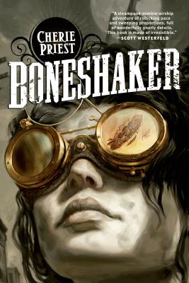 BONESHAKER Clockwork Century Cherie Priest TOR BOOKS2009 Paperback English ISBN：9780765318411 洋書 Fiction & Literature（小説...