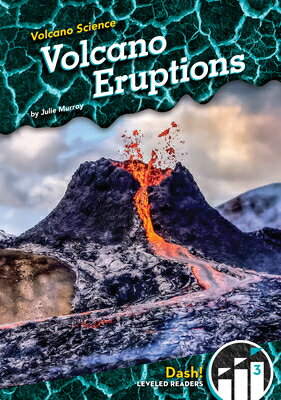 VOLCANO ERUPTIONS Volcano Science Julie Murray DASH2022 Library　Binding English ISBN：9781098228415 洋書 Books for kids（児童書...