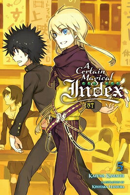 CERTAIN MAGICAL INDEX NT VOL 5 A Certain Magical Index NT (Light Novel) Kazuma Kamachi Kiyotaka Haimura Alice Prowse YEN...