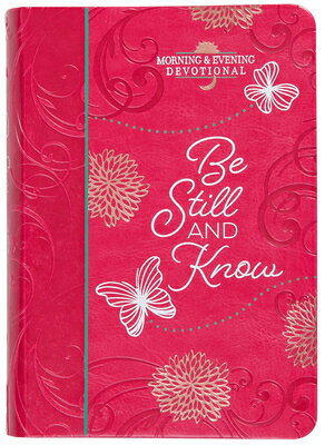 BE STILL & KNOW Morning & Evening Devotionals Broadstreet Publishing Group LLC BROADSTREET PUB2019 Imitation　Leather Eng...