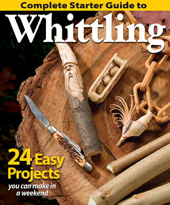 COMP STARTER GT WHITTLING Editors of Woodcarving Illustrated FOX CHAPEL PUB CO INC2014 Paperback English ISBN：9781565238...