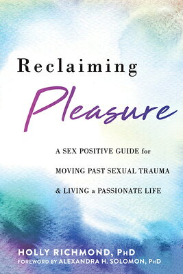 RECLAIMING PLEASURE Holly Richmond Alexandra H. Solomon NEW HARBINGER PUBN2021 Paperback English ISBN：9781684038428 洋書 B...