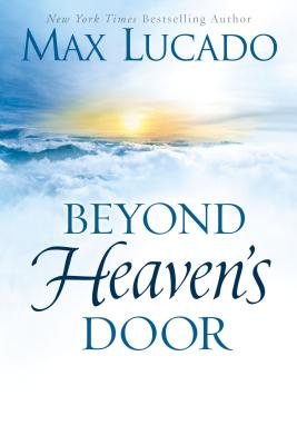 BEYOND HEAVENS DOOR Max Lucado THOMAS NELSON PUB2013 Hardcover English ISBN：9780849948435 洋書 Social Science（社会科学） Religion