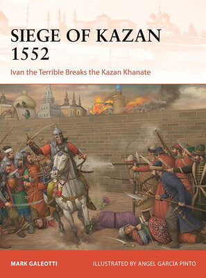 CAMPAIGN #426 SIEGE OF KAZAN 1 Campaign Mark Galeotti Angel Garca Pinto OSPREY PUB INC2026 Paperback English ISBN：978147...