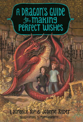 DRAGONS GT MAKING PERFECT WISH Dragon's Guide Laurence Yep Joanne Ryder BOUND TO STAY BOUND2017 Prebound English ISBN：97...