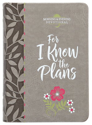 FOR I KNOW THE PLANS Morning & Evening Devotionals Broadstreet Publishing Group LLC BROADSTREET PUB2019 Imitation　Leathe...