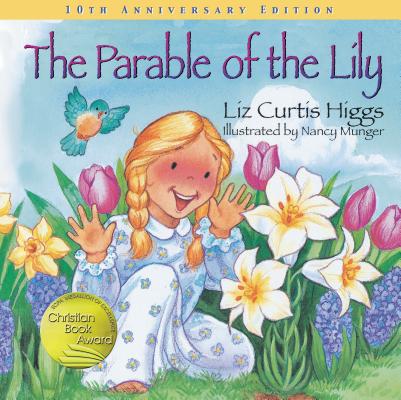 PARABLE OF THE LILY Parable Liz Curtis Higgs THOMAS NELSON PUB2007 Hardcover English ISBN：9781400308446 洋書 Books for kid...