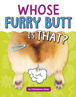 WHOSE FURRY BUTT IS THAT Whose Is That? Christianne Jones PEBBLE BOOKS2026 Library　Binding English ISBN：9798875248450 洋書...