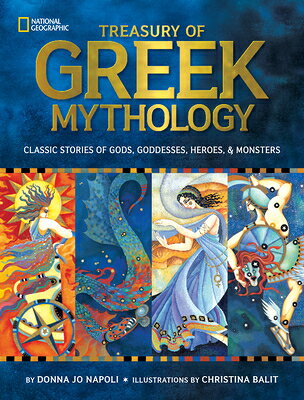 TREAS OF GREEK MYTHOLOGY REINF National Geographic Treasuries Donna Jo Napoli Christina Balit National Geographic Kids N...