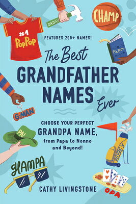 BEST GRANDFATHER NAMES EVER Cathy Livingstone SOURCEBOOKS INC2024 Paperback English ISBN：9781728278452 洋書 Fiction & Lite...