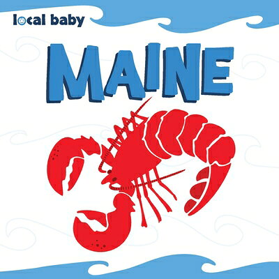 LOCAL BABY MAINE Local Baby Nancy Ellwood ARCADIA CHILDRENS BOOKS2022 Board　Books English ISBN：9781467198455 洋書 Books fo...