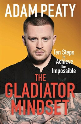 GLADIATOR MINDSET Adam Peaty QUERCUS PUB INC2022 Paperback English ISBN：9781529418460 洋書 Business & SelfーCulture（ビジネス） S...