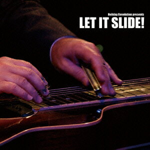 (V.A.)レット イット スライド 発売日：2014年10月15日 LET IT SLIDE! JAN：4995879938461 PCDー93846 HOLIDAY REVOLUTION ピーヴァインレコード [Disc1] 『レット・...