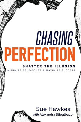 CHASING PERFECTIONーー Sue Hawkes Alexandra Stieglbauer ADVANTAGE MEDIA GROUP2017 Hardcover English ISBN：9781599328461 洋書 ...