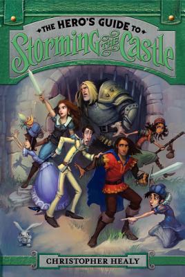 HEROS GT STORMING THE CASTLE Hero's Guide Christopher Healy Todd Harris WALDEN POND PR2014 Paperback English ISBN：978006...