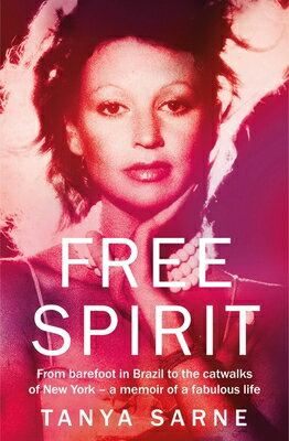 FREE SPIRIT Tanya Sarne MITCHELL BEAZLEY2023 Hardcover English ISBN：9781784728465 洋書 Fiction & Literature（小説＆文芸） Biograp...