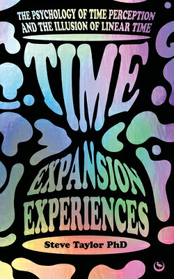 TIME EXPANSION EXPERIENCES Steve Taylor WATKINS PUB LTD2024 Paperback English ISBN：9781786788467 洋書 Computers & Science（...