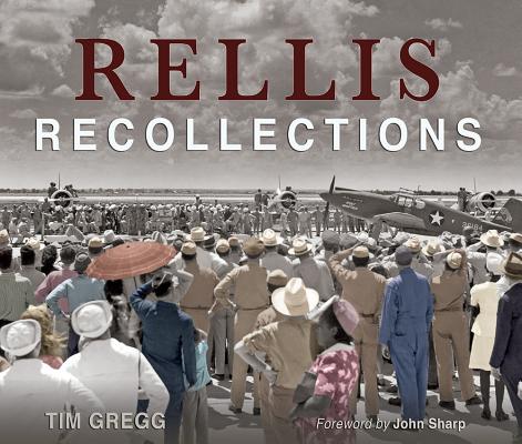 RELLIS RECOLLECTIONS Centennial the Association of Former Students, Texas A&m University Tim Gregg John Sharp TEXAS A & ...