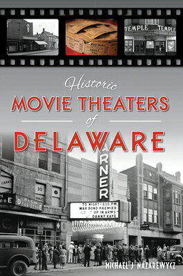HISTORIC MOVIE THEATERS OF DEL Landmarks Michael J. Nazarewycz HISTORY PR2019 Paperback English ISBN：9781625858474 洋書 So...