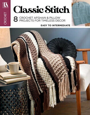 CLASSIC STITCH CROCHET Leisure Arts LEISURE ARTS INC2026 Paperback English ISBN：9781464788475 洋書 Art & Entertainment（芸術＆...