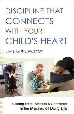 DISCIPLINE THAT CONNECTS W/YOU Jim Jackson Lynne Jackson Jim Burns BETHANY HOUSE PUBL2016 Paperback English ISBN：9780764...