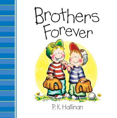 BROTHERS FOREVERーBOARD P. K. Hallinan WORTHY KIDS2010 Board　Books English ISBN：9780824918477 洋書 Books for kids（児童書） Juve...