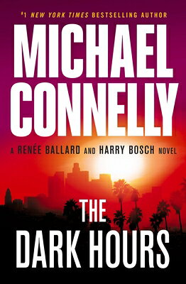 DARK HOURS Michael Connelly GRAND CENTRAL PUBL2022 Paperback English ISBN：9781538708477 洋書 Fiction & Literature（小説＆文芸） F...